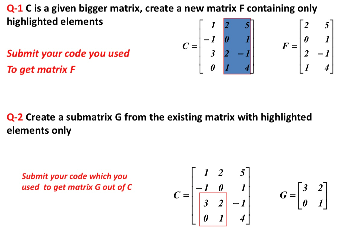 Solved Q-1 C is a given bigger matrix, create a new matrix F | Chegg.com