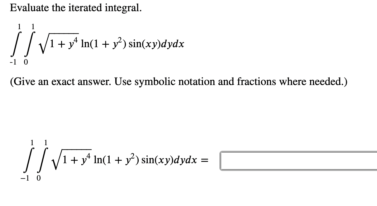 Solved Evaluate the iterated integral. | Chegg.com