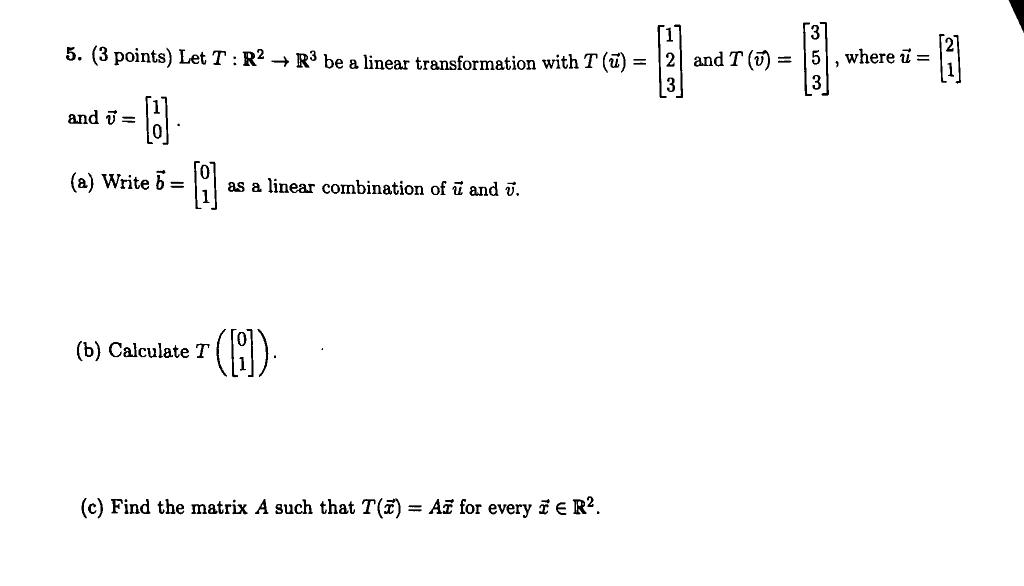 Solved 5. (3 points) Let T:R2→R3 be a linear transformation | Chegg.com