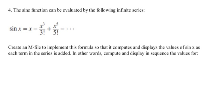 Solved 4. The sine function can be evaluated by the | Chegg.com