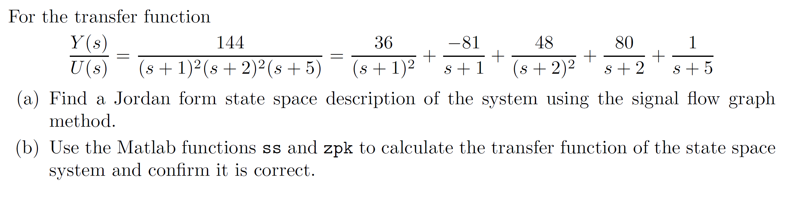 = For the transfer function Y(s) 144 36 -81 48 80 1 + | Chegg.com