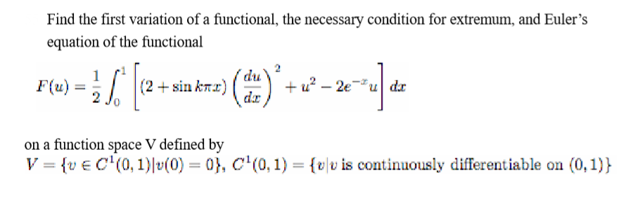 Solved Find the first variation of a functional, the | Chegg.com
