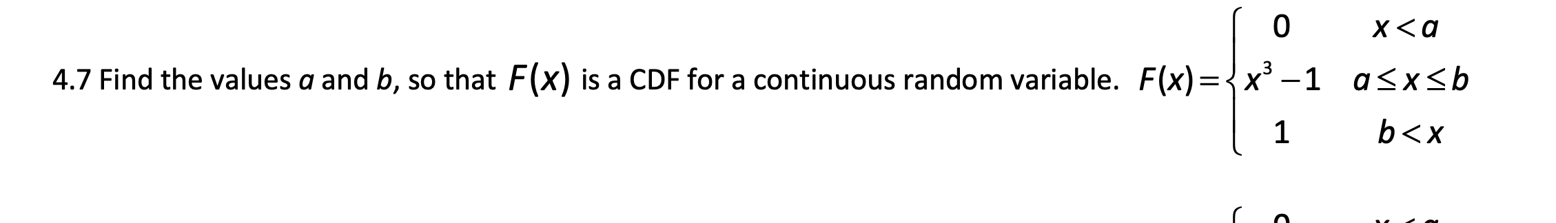 Solved 4.7 Find the values a and b, so that F(x) is a CDF | Chegg.com