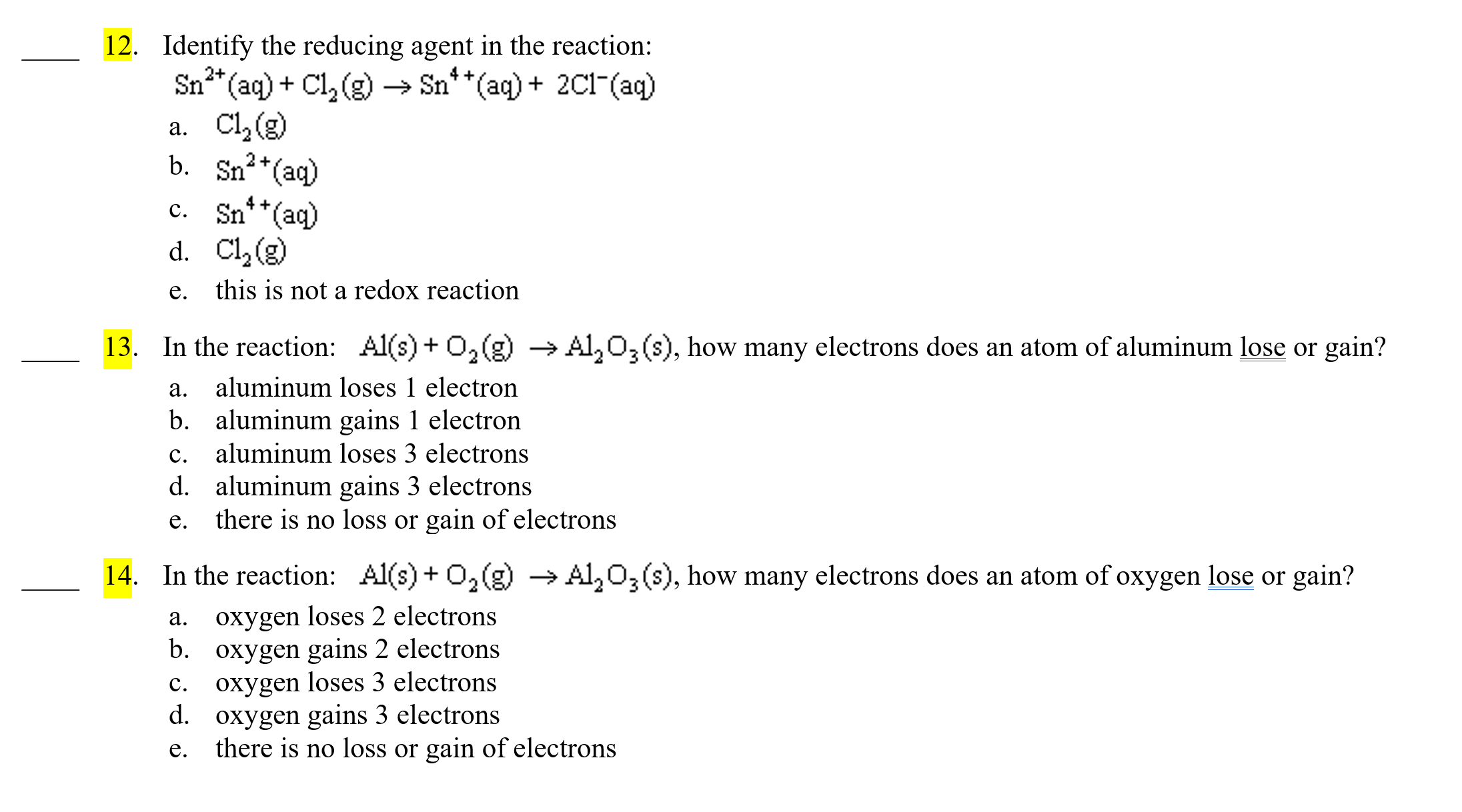 Solved 12. Identify the reducing agent in the reaction: | Chegg.com
