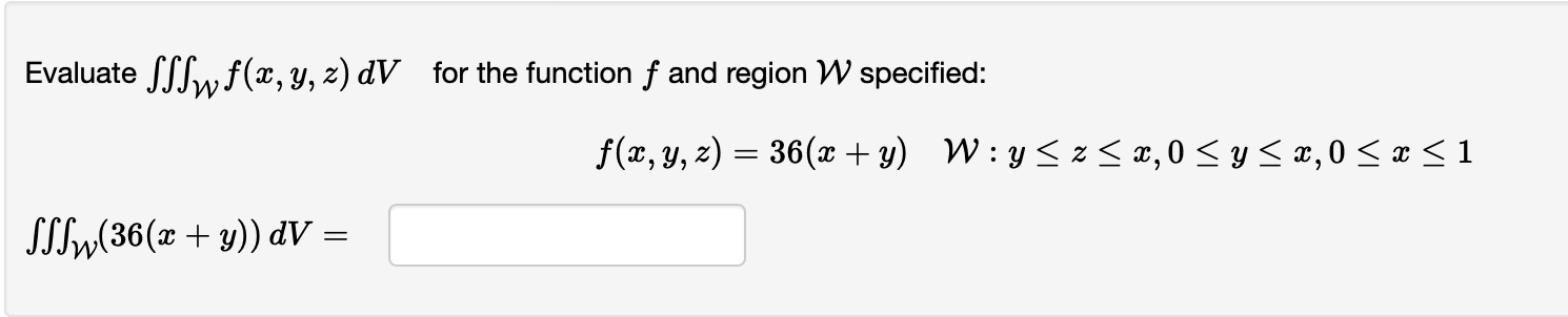 Solved Evaluate ∭Wf(x,y,z)dV for the function f and region W | Chegg.com