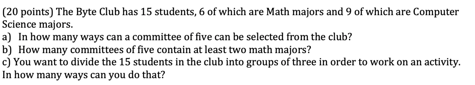 Solved (20 points) The Byte Club has 15 students, 6 of which | Chegg.com