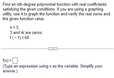 Solved Find an nth-degree polynomial function with real | Chegg.com