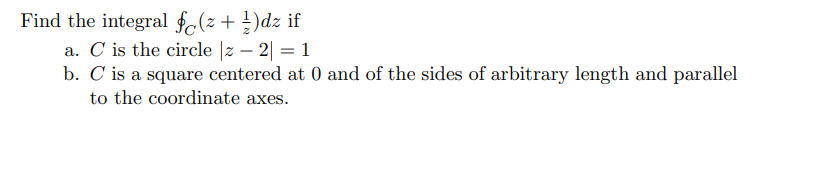 Solved Use the cauchy integral formula and the extension of | Chegg.com