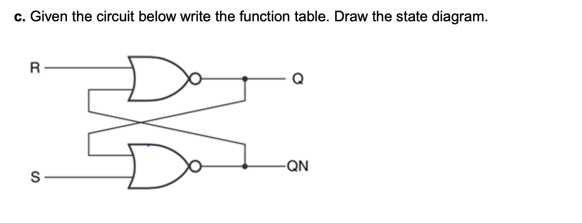 Solved c. Given the circuit below write the function table. | Chegg.com