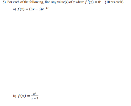 Solved 5) For each of the following, find any value(s) of x | Chegg.com