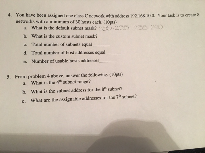 Solved You have been assigned one class C network with | Chegg.com