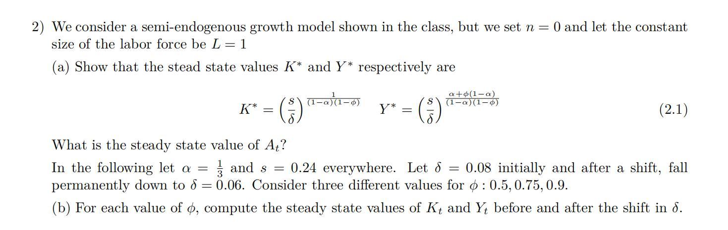 Solved 2) We consider a semi-endogenous growth model shown | Chegg.com