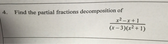 Solved Find the partial fractions decomposition of x^2 - x | Chegg.com