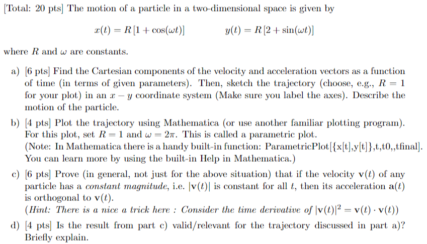Solved [Total: 20 pts] The motion of a particle in a | Chegg.com