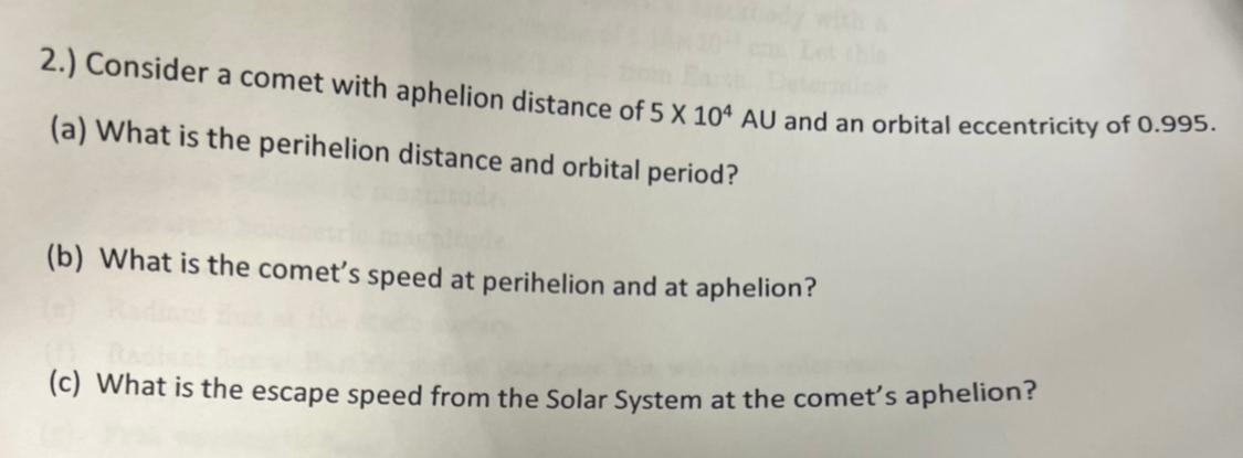 Solved 2.) Consider a comet with aphelion distance of 5 x | Chegg.com