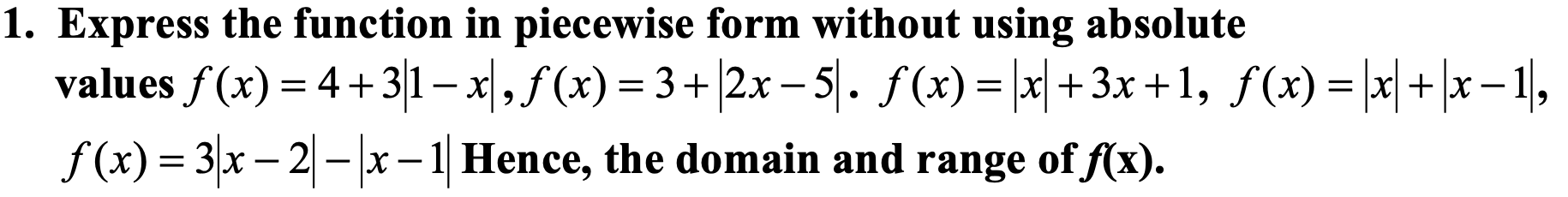 Solved 1. Express the function in piecewise form without | Chegg.com