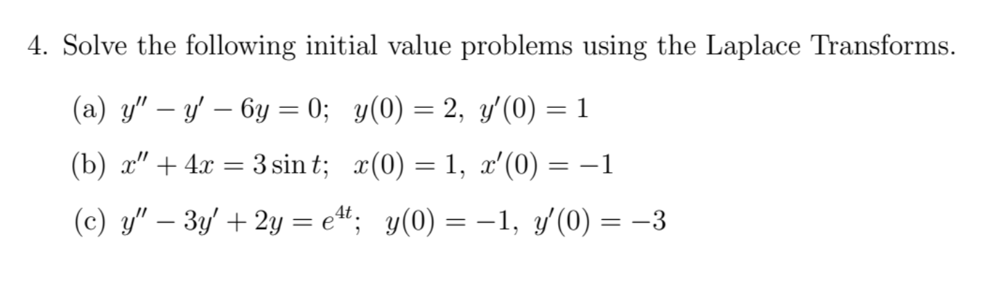 Solved Solve the following initial value problems using the | Chegg.com