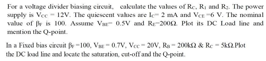 Solved For a voltage divider biasing circuit, calculate the | Chegg.com