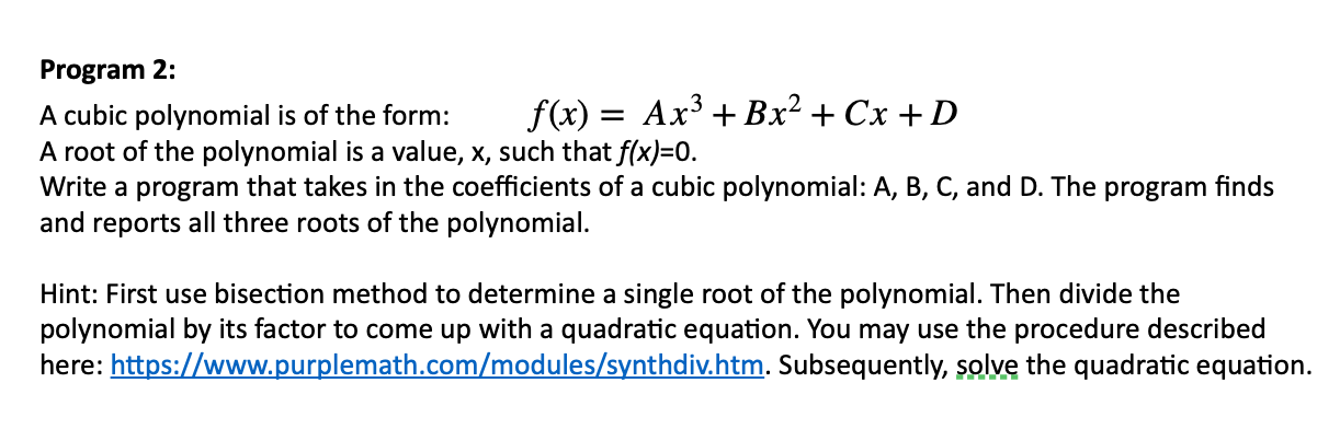 Solved Program 2: A cubic polynomial is of the form: f(x) = | Chegg.com