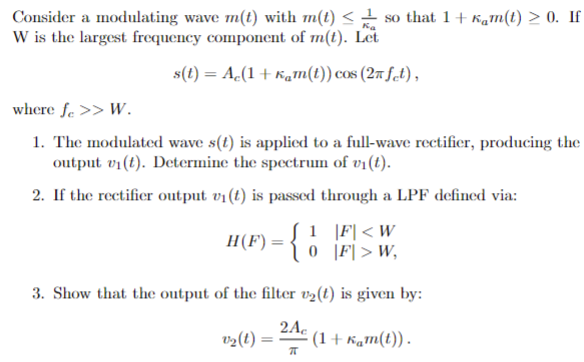 Solved Consider a modulating wave m(t) with m(t)≤κa1 so that | Chegg.com