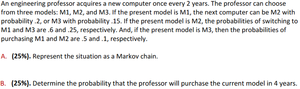 Solved An engineering professor acquires a new computer once | Chegg.com