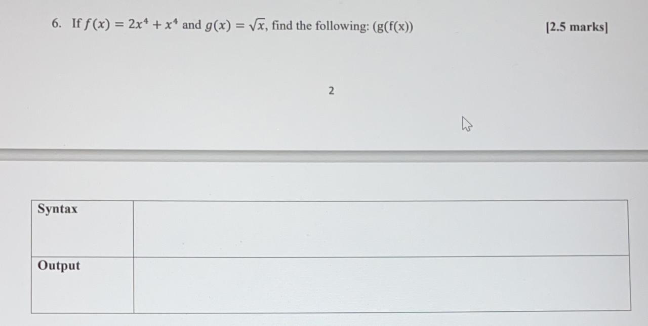 Solved 6. If f(x) = 2x4 + x4 and g(x) = Vx, find the | Chegg.com