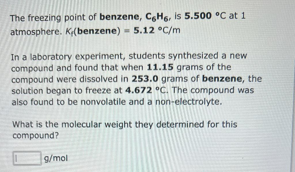 Solved The freezing point of benzene, C6H6, is 5.500∘C at 1 | Chegg.com