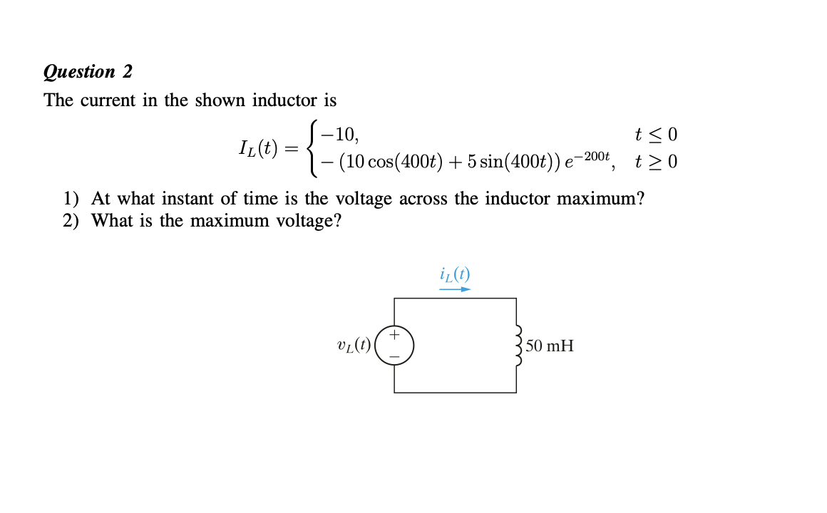 Solved Question 2 The Current In The Shown Inductor Is {
