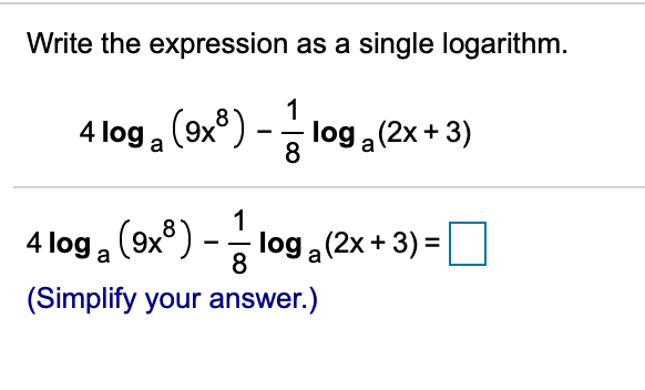 Solved Write the expression as a single logarithm. 1 4loga | Chegg.com