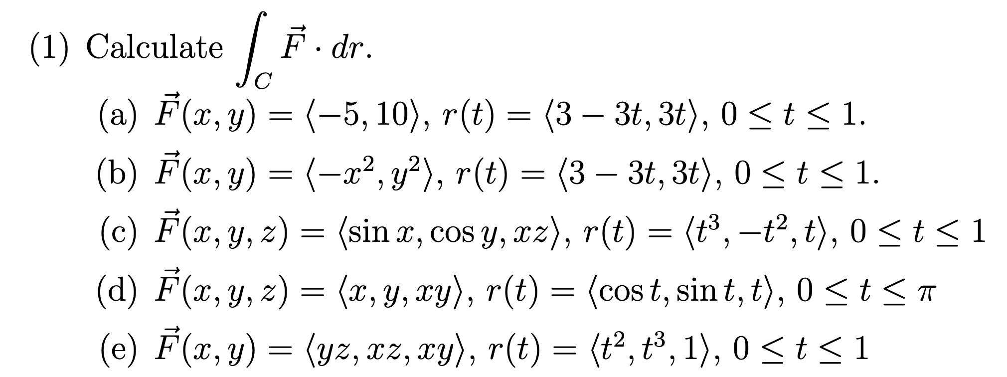 Solved 1) Calculate ∫CF⋅dr. (a) | Chegg.com