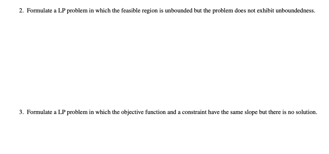 Solved 2. Formulate a LP problem in which the feasible | Chegg.com