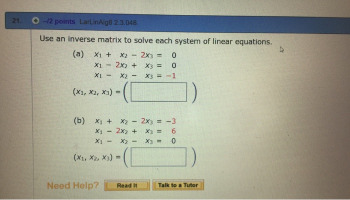 Solved 21. -12 points LarLinAlg8 2.3.048 Use an inverse | Chegg.com