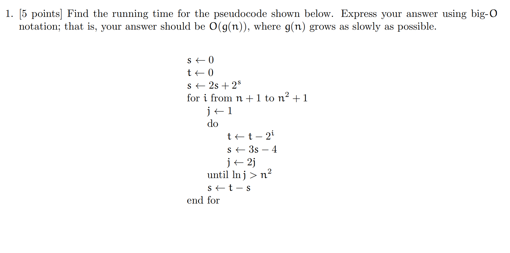 Solved 1. [5 points) Find the running time for the | Chegg.com