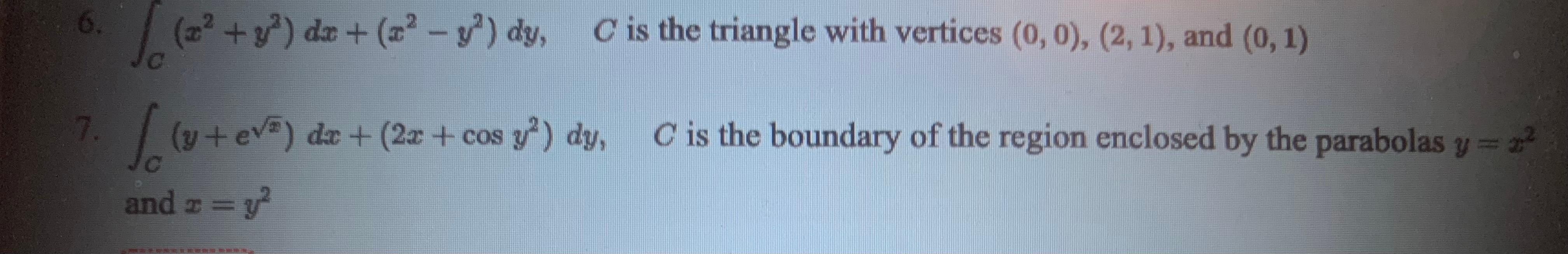 Solved 6. ∫C(x2+y2)dx+(x2−y2)dy,C is the triangle with | Chegg.com