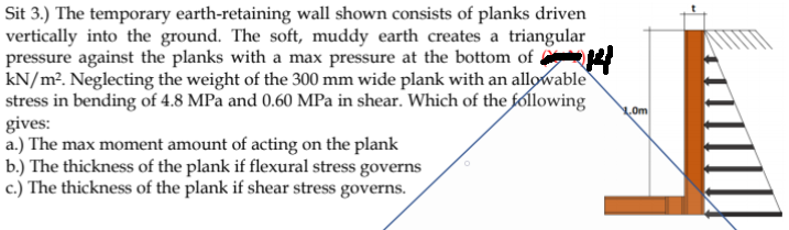 Solved Sit 3.) The temporary earth-retaining wall shown | Chegg.com