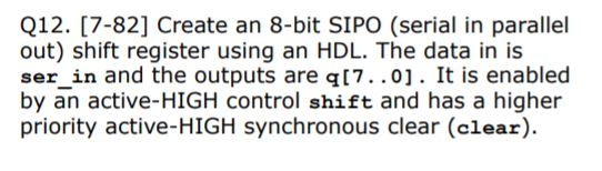 Solved Q12. [7-82] Create an 8-bit SIPO (serial in parallel | Chegg.com