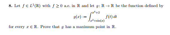 Solved 8. Let f∈L1(R) with f≥0 a.e. in R and let g:R→R be | Chegg.com