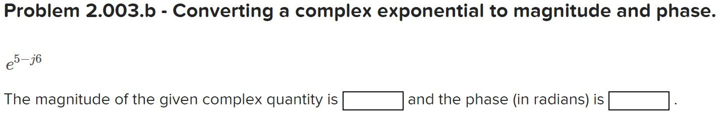 Solved Problem 2.003.b - Converting a complex exponential to | Chegg.com