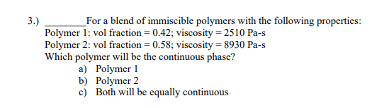 Solved 3.)For a blend of immiscible polymers with the | Chegg.com