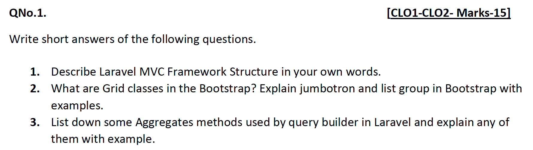 Solved QNo.1. [CLO1-CLO2- Marks-15) Write short answers of | Chegg.com