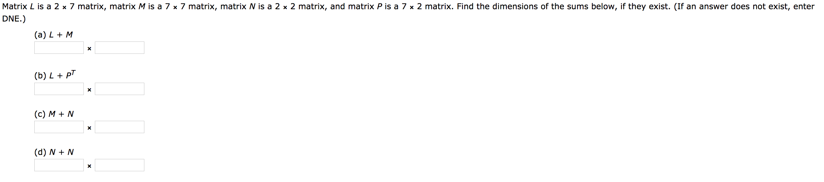 Solved Matrix L is a 2 x 7 matrix, matrix M is a 7 x 7 | Chegg.com
