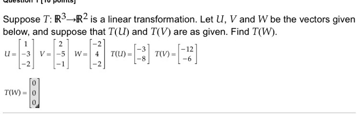 Solved Suppose T: R3 R2 is a linear transformation. Let U, V | Chegg.com