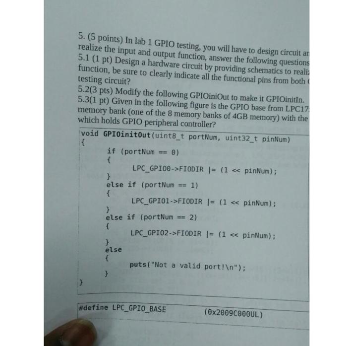 Solved 5. (5 points) In lab 1 GPIO testing, you will have to | Chegg.com