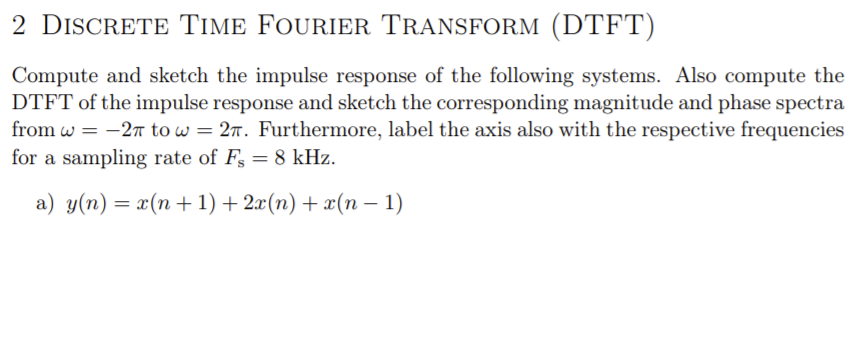 Solved 2 DISCRETE TIME FOURIER TRANSFORM (DTFT) ) Compute | Chegg.com