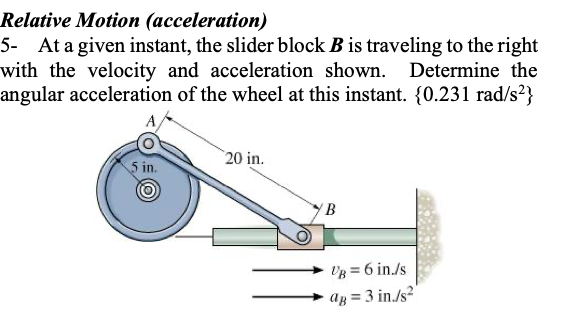 Solved Relative Motion (acceleration) 5- At a given instant, | Chegg.com