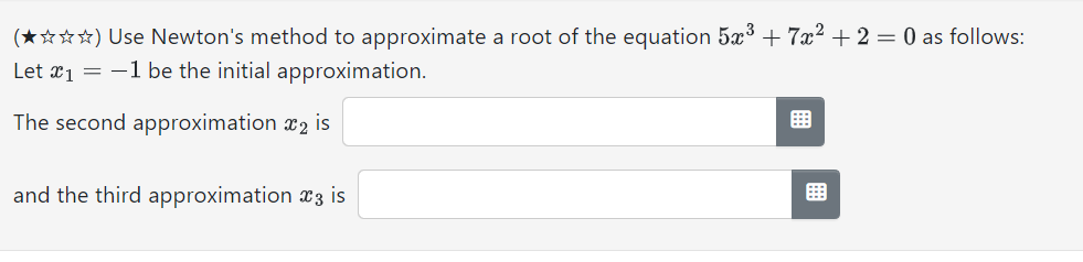 Solved ⋆ 动纷场 Use Newtons Method To Approximate A Root Of