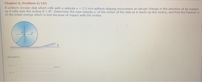 Solved Chapter 6, Problem 6/165 A uniform circular disk | Chegg.com