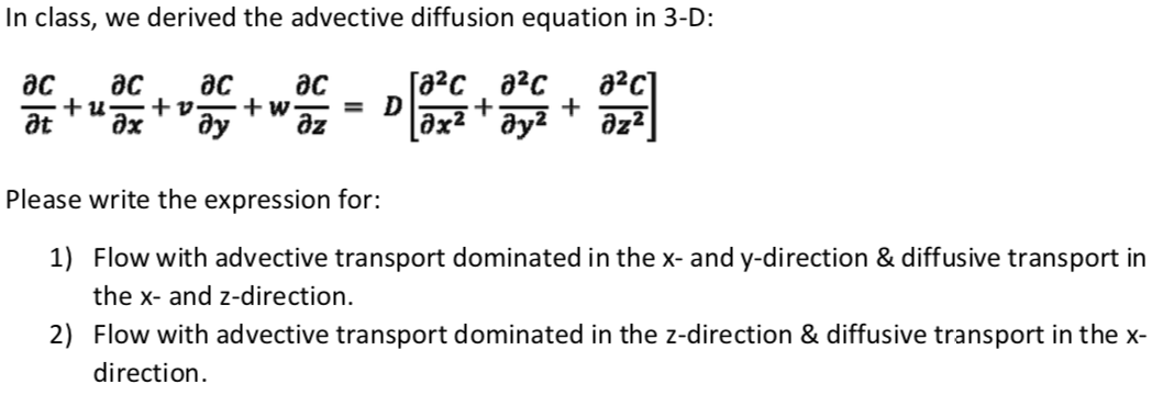 Solved In class, we derived the advective diffusion equation | Chegg.com