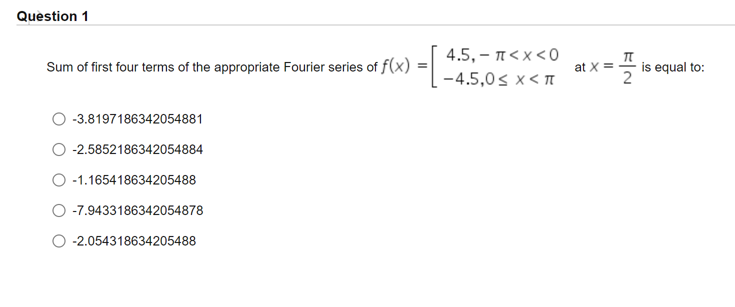 [Solved]: Sum of first four terms of the appropriate Fouri