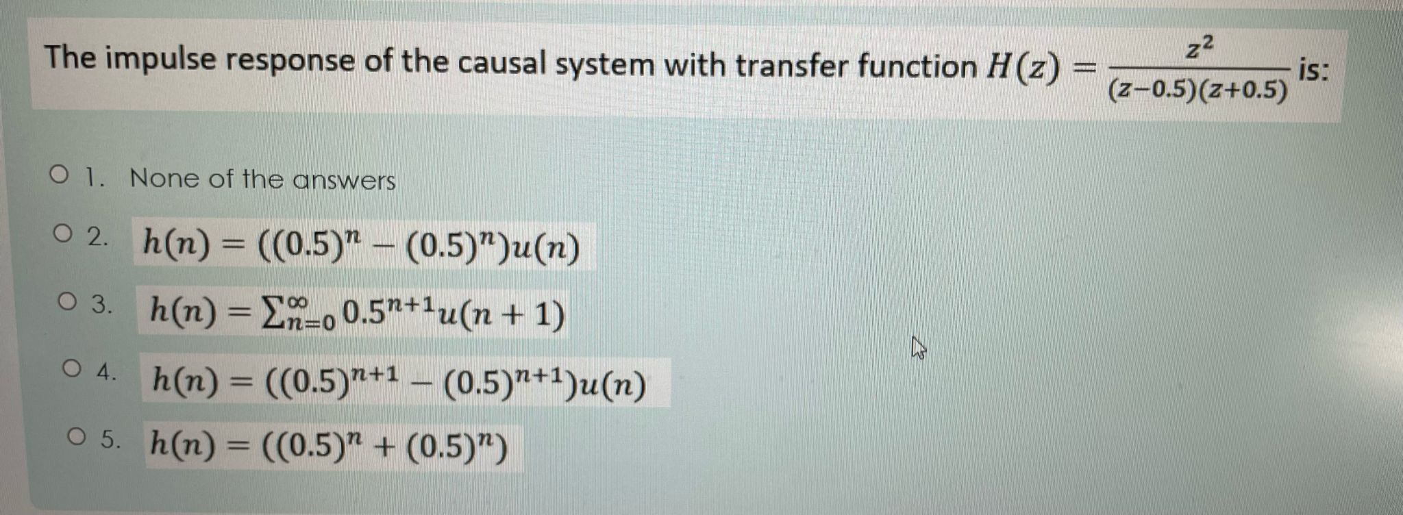 Solved The impulse response of the causal system with | Chegg.com